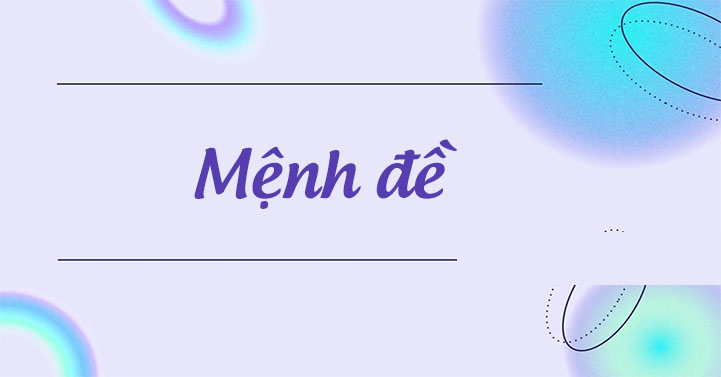 Mệnh đề - Lý thuyết Toán 10 KNTT chương 1 bài 1 - VnDoc.com