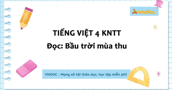 Bầu trời mùa thu trang 89 lớp 4 Tập 1 Kết nối tri thức - VnDoc.com