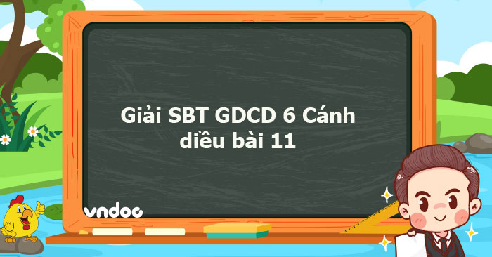 Giải SBT GDCD 6 Cánh diều bài 11 - Quyền và nghĩa vụ cơ bản của công ...