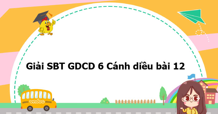 Giải SBT GDCD 6 Cánh diều bài 12 - Quyền trẻ em - VnDoc.com