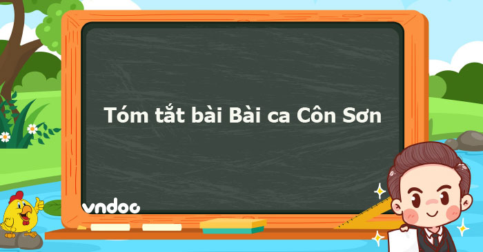 Tóm tắt bài Bài ca Côn Sơn - Ngữ văn 8 Chân trời sáng tạo - VnDoc.com