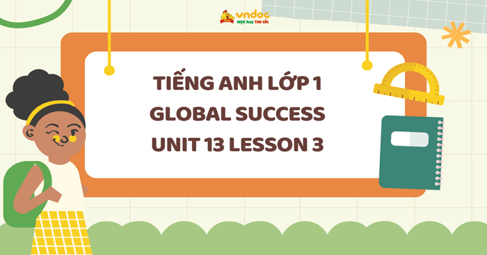 Tiếng Anh lớp 1 Global Success Unit 13 Lesson 3 - Unit 13 lớp 1 In the ...
