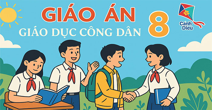 Giáo án GDCD 8 bài 8: Lập kế hoạch chi tiêu - Giáo án GDCD 8 Cánh diều ...
