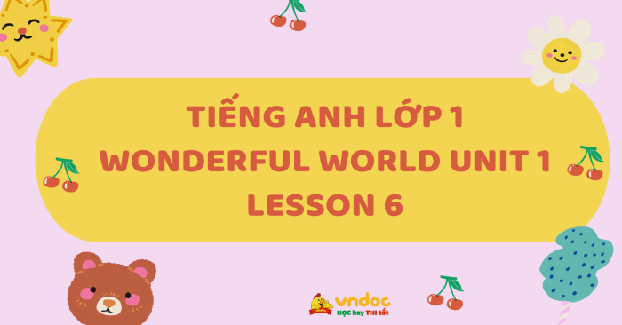 Tiếng Anh lớp 1 Wonderful World Unit 1 Lesson 6 - Unit 1 lớp 1 Me trang ...