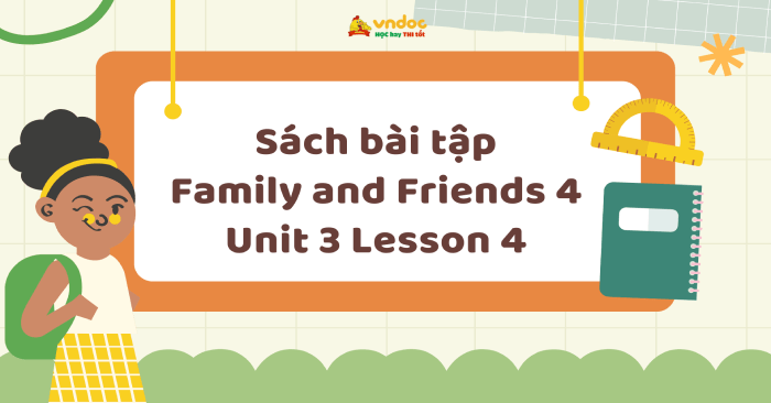 Sách bài tập Family and Friends 4 Unit 3 Lesson 4 - Workbook Tiếng Anh ...