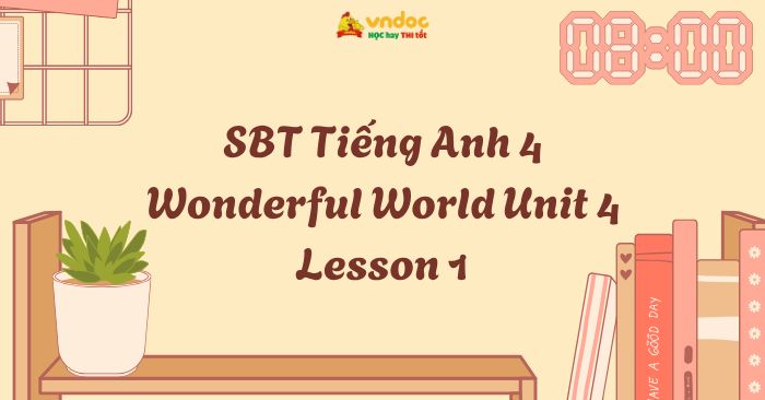 Sách bài tập Tiếng Anh 4 Wonderful world Unit 4 lesson 1 - SBT ...