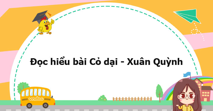 Đọc hiểu bài Cỏ dại - Xuân Quỳnh - Luyện đề đọc hiểu Ngữ văn 8 - VnDoc.com