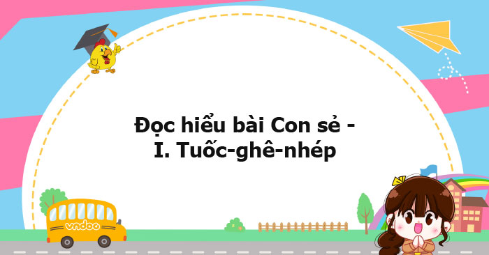 Đọc hiểu bài Con sẻ - I. Tuốc-ghê-nhép - Luyện đề đọc hiểu Ngữ văn 8 ...